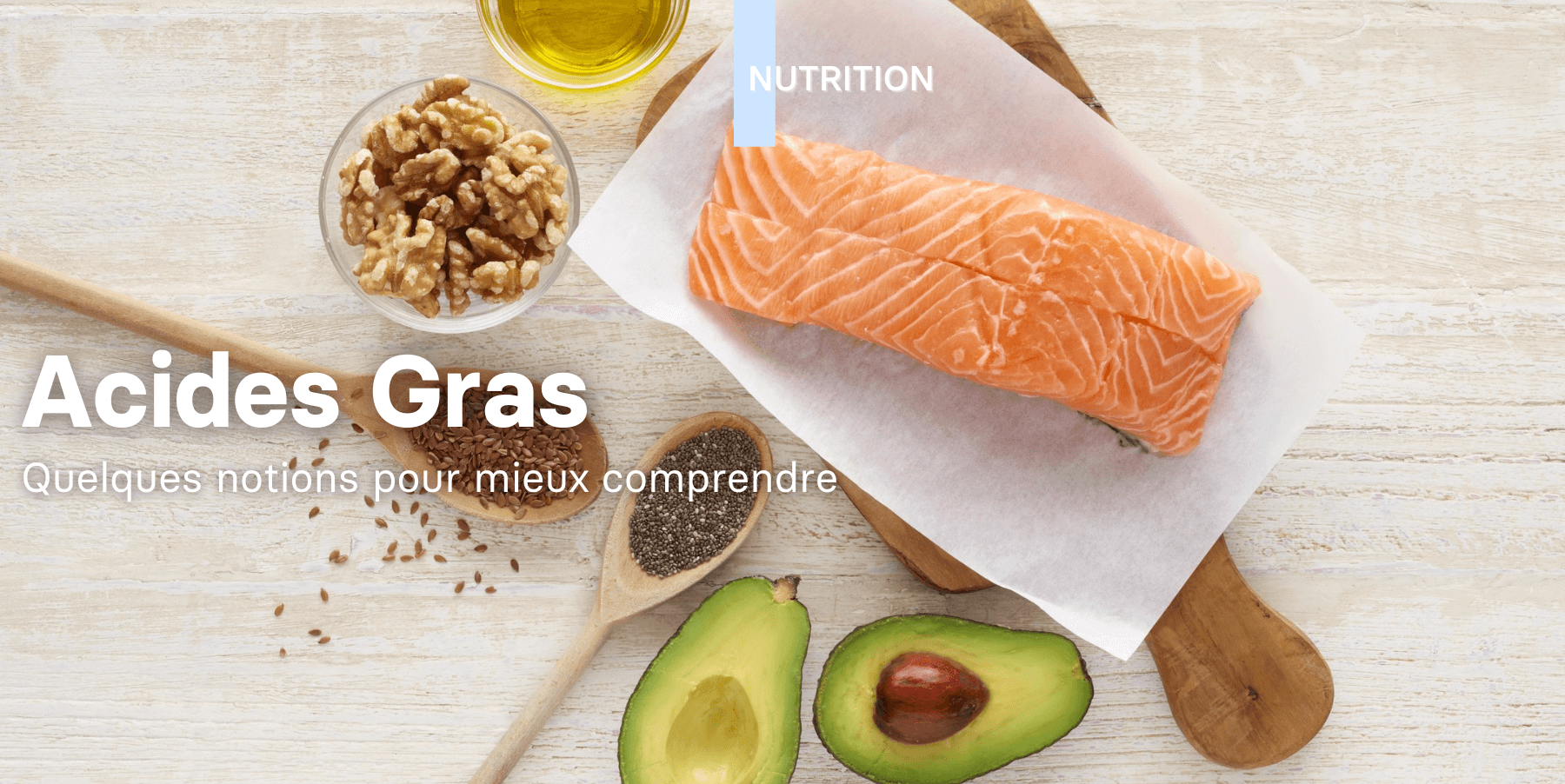 Les acides gras: Quelques notions pour mieux comprendre | Phytocea